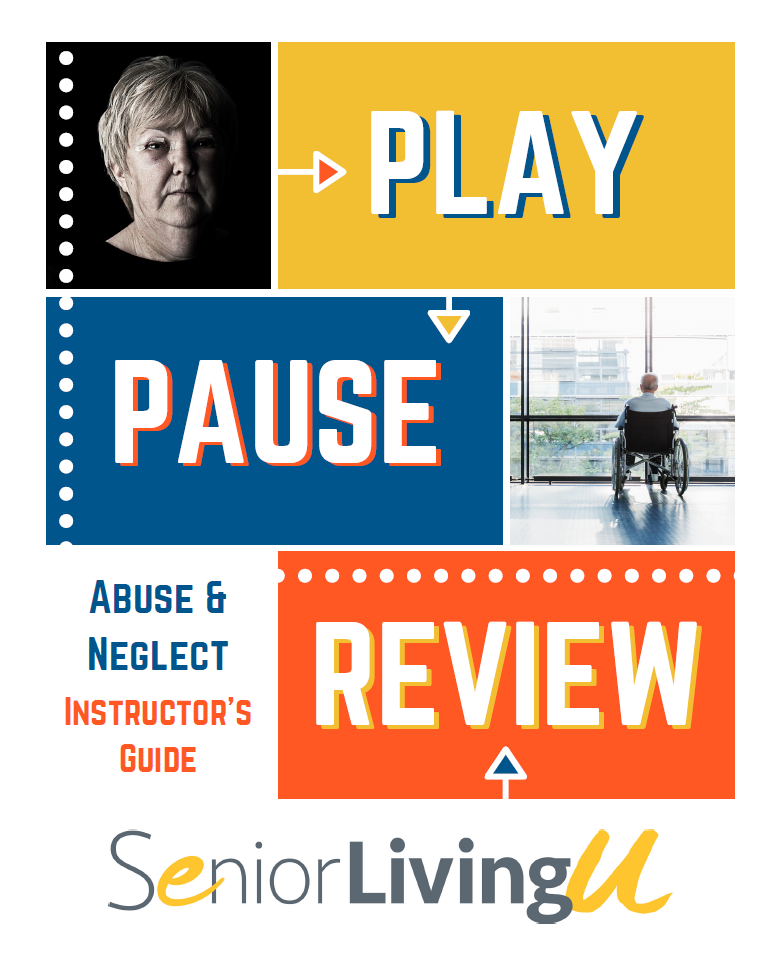 Abuse & Neglect - Play, Pause, Review! - SeniorLivingU